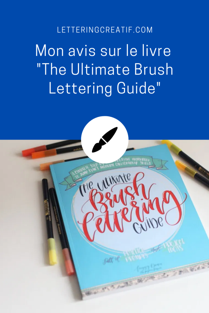 ~ Revue de livre "The ultimate brush lettering guide" ~ - Lettering Créatif